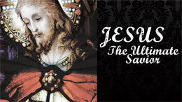 Jesus the Ultimate Savior – Sermon Sidekick
